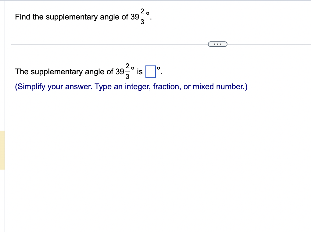 Solved Find the supplementary angle of 3932∘. The | Chegg.com