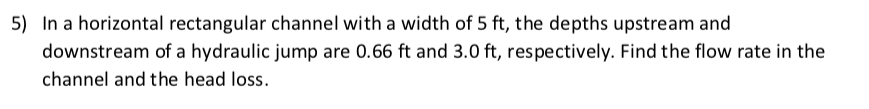Solved 5) In a horizontal rectangular channel with a width | Chegg.com