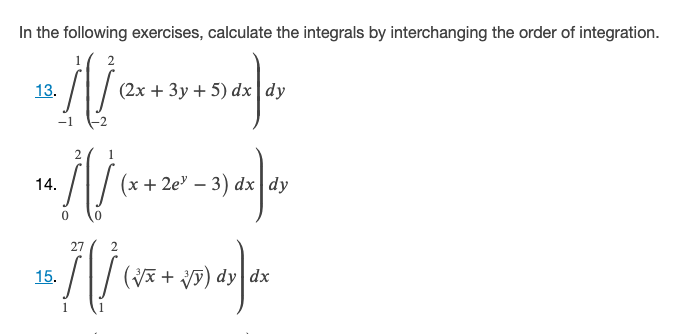 Solved In the following exercises, calculate the integrals | Chegg.com