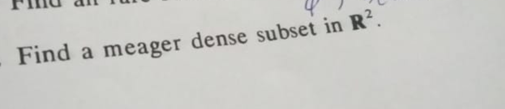 Solved Find a meager dense subset in R2. | Chegg.com