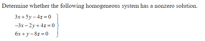 Solved Determine whether the following homogeneous system | Chegg.com