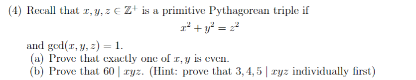 Solved 4) Recall that x,y,z∈Z+is a primitive Pythagorean | Chegg.com