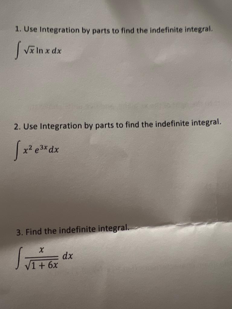 Solved 1. Use Integration by parts to find the indefinite | Chegg.com