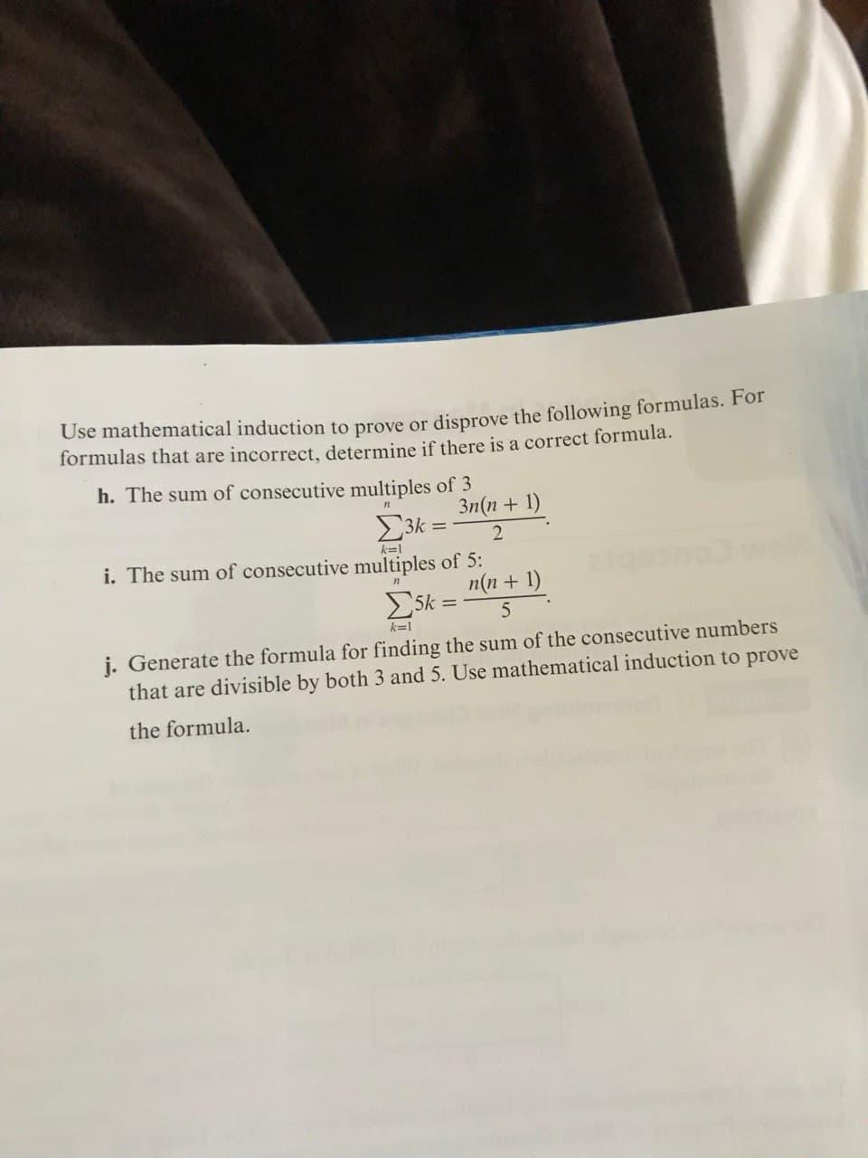 Solved k=1 Use mathematical induction to prove or disprove | Chegg.com
