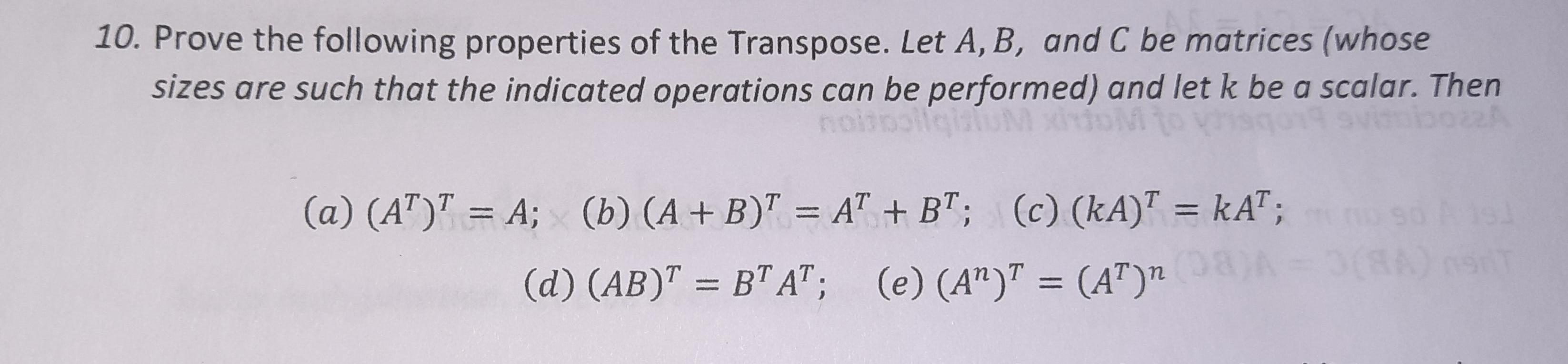 Solved 10. Prove the following properties of the Transpose. | Chegg.com