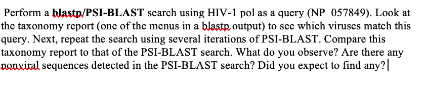 Solved Perform a blastp/PSI-BLAST search using HIV-1 pol as | Chegg.com