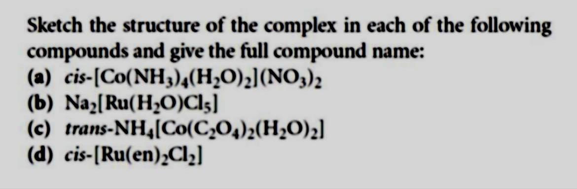 Solved Sketch the structure of the complex in each of the | Chegg.com