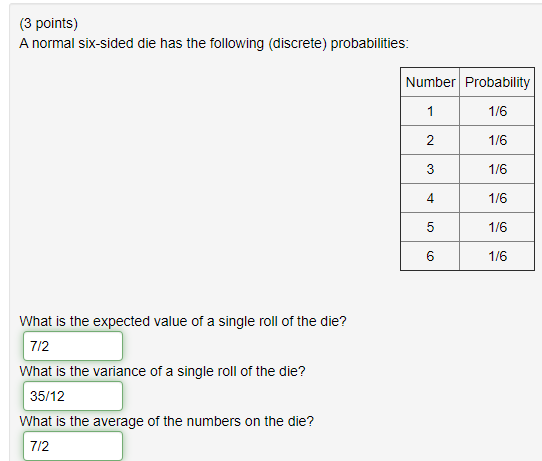 Solved (3 points) A normal six-sided die has the following | Chegg.com