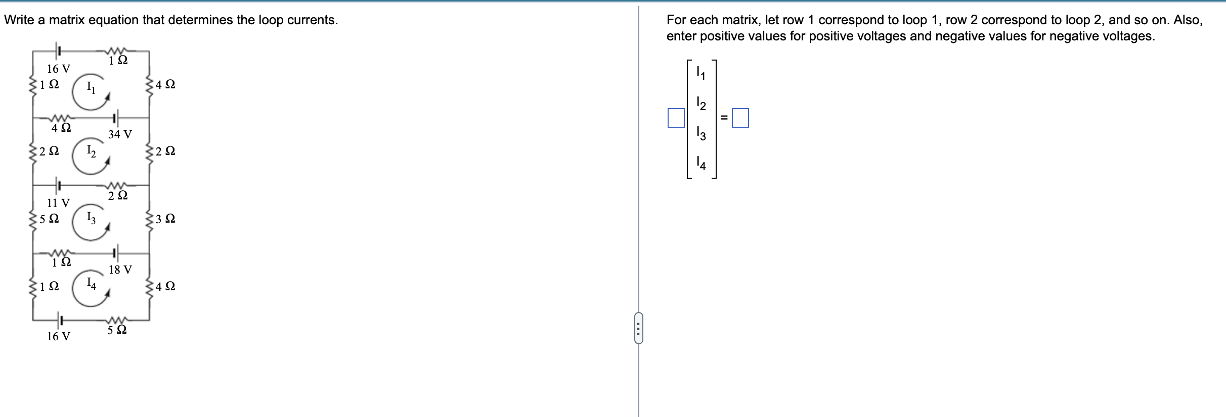 Solved Write a matrix equation that determines the loop | Chegg.com