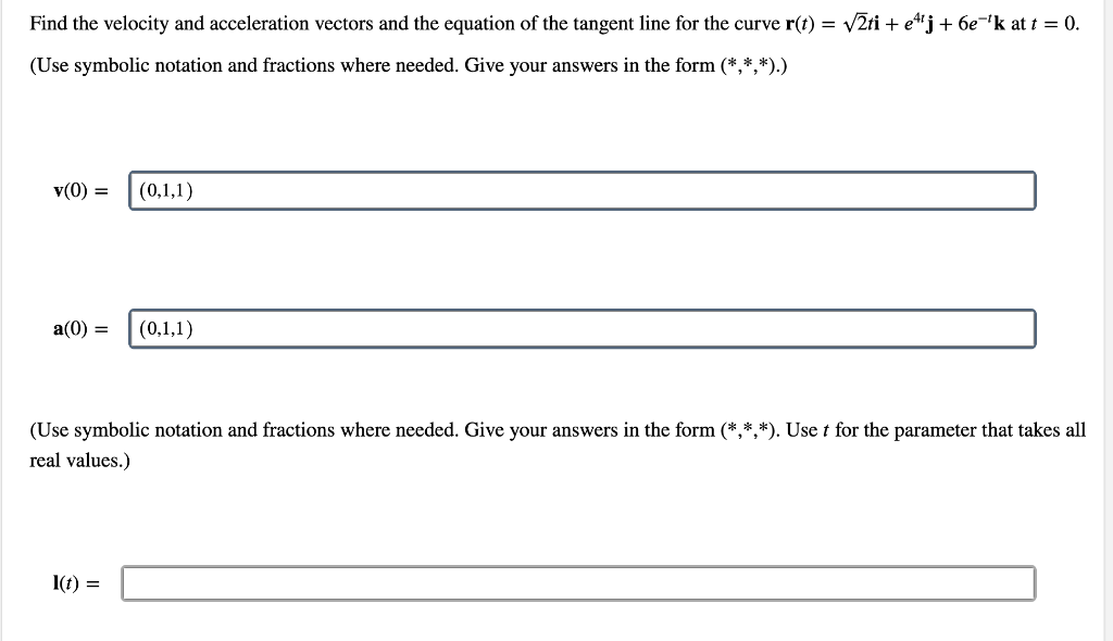 Solved Find the velocity and acceleration vectors and the | Chegg.com