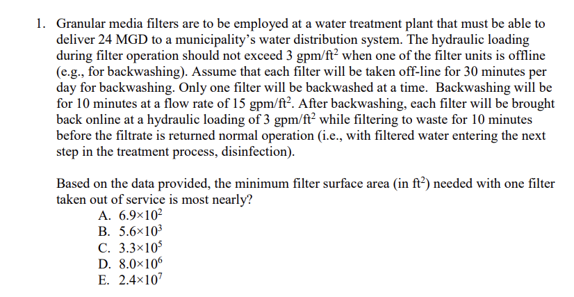 Solved 1. Granular media filters are to be employed at a | Chegg.com