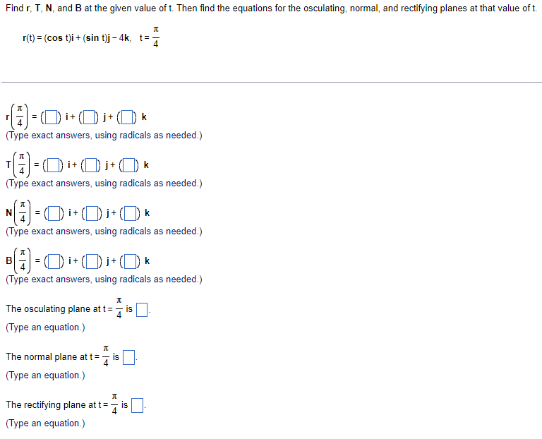 Solved Find r,T,N, ﻿and B ﻿at the given value of t. ﻿Then | Chegg.com