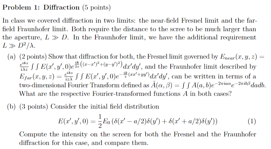 Solved In class we covered diffraction in two limits: the | Chegg.com