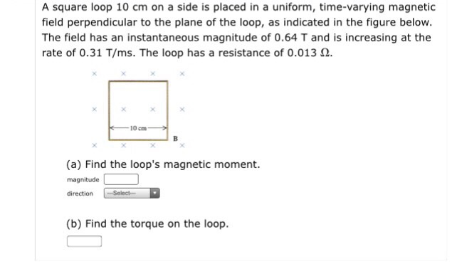Solved A square loop 10 cm on a side is placed in a uniform, | Chegg.com