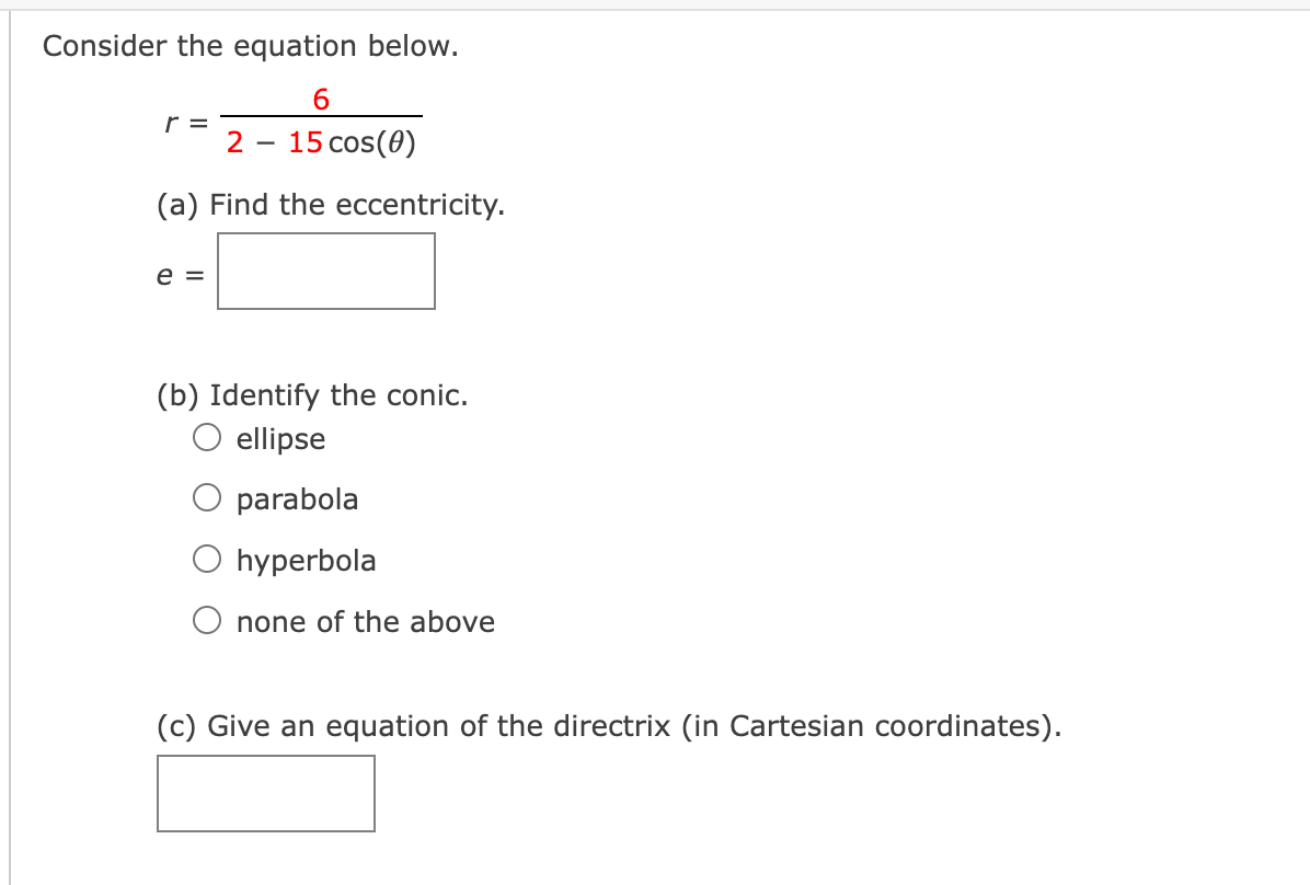Solved Consider the equation below. r = 6 2 − 15 cos(𝜃) (a) | Chegg.com