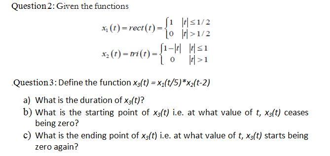 Solved Question 2: Given the functions x;(t) = rect(t) = | Chegg.com