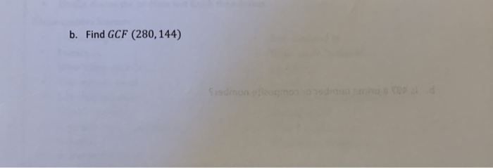 Solved Find GCF (280, 144) b. | Chegg.com