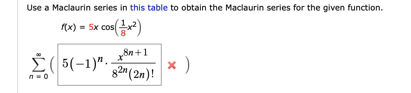 Solved Use a Maclaurin series in this table to obtain the | Chegg.com