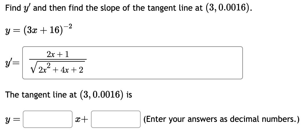 Solved Find y' ﻿and then find the slope of the tangent line | Chegg.com