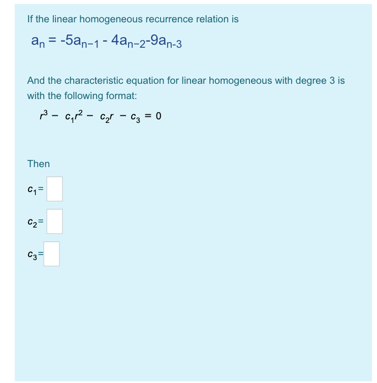 Solved If the linear homogeneous recurrence relation is an = | Chegg.com