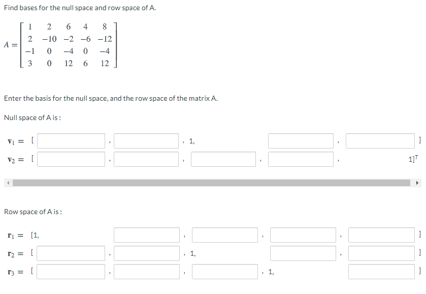 Solved Find bases for the null space and row space of A. A= | Chegg.com