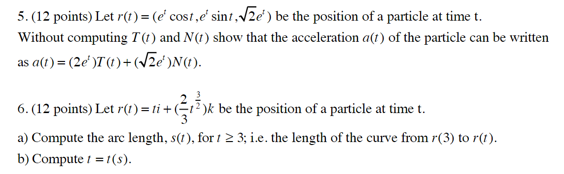 Solved 5. (12 points) Let r(t)=(etcost,etsint,2et) be the | Chegg.com