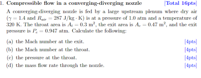 Solved 1. Compressible flow in a converging-diverging nozzle | Chegg.com