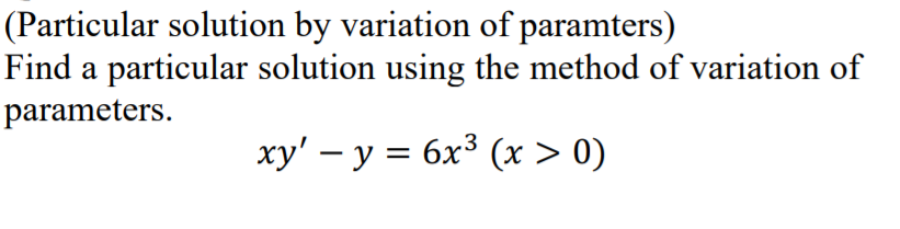 Solved (Particular solution by variation of paramters) Find | Chegg.com
