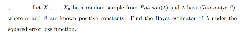 Solved ∴ Let X1,⋯,Xn be a random sample from Poisson(λ) and | Chegg.com