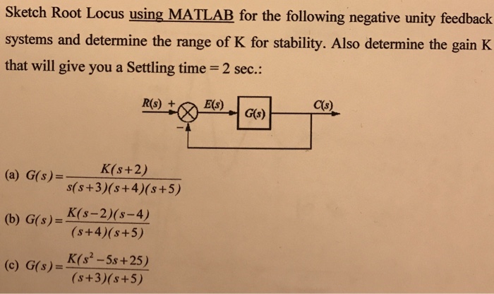 Solved Sketch Root Locus Using Matlab For The Following 