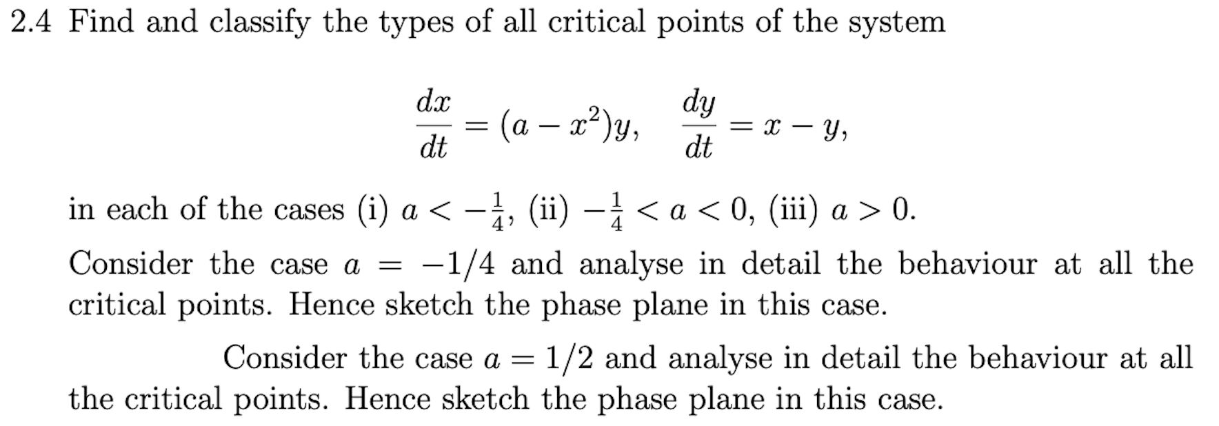 Solved 2.4 Find and classify the types of all critical | Chegg.com