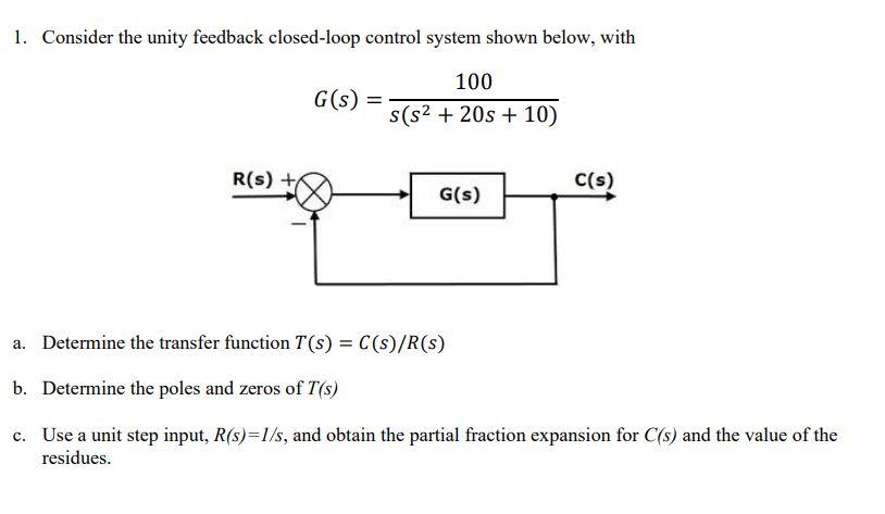Solved 1. Consider the unity feedback closed-loop control | Chegg.com