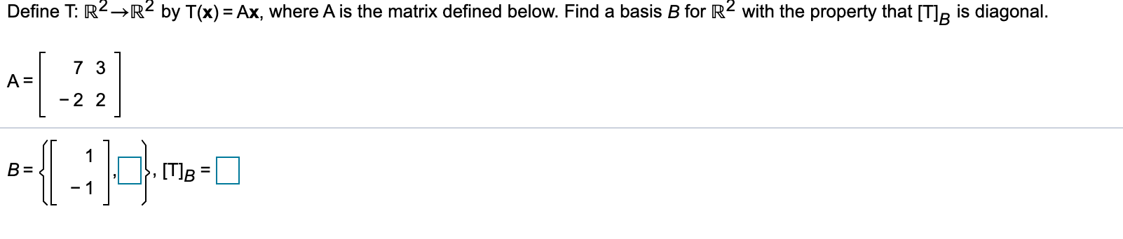 Solved Define T: R2-R2 by T(x) = Ax, where A is the matrix | Chegg.com