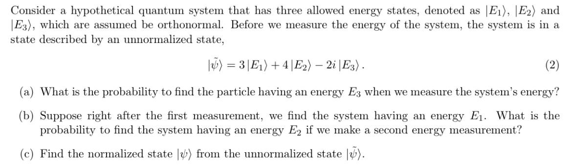 Solved Consider a hypothetical quantum system that has three | Chegg.com