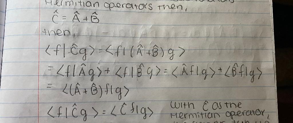Solved Can anyone translate the Hermitian Operator notation | Chegg.com