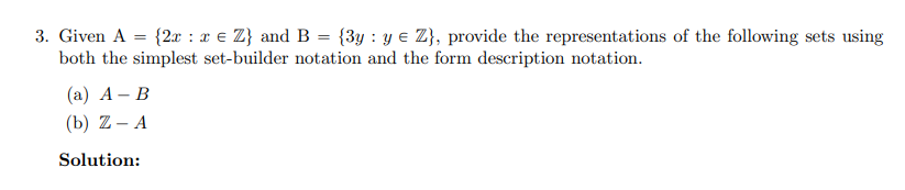 Solved 3. Given A={2x:x∈Z} and B={3y:y∈Z}, provide the | Chegg.com