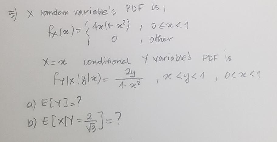 Solved 5) x random variable's PDF is fx(x)={4x(1−x2),0,0≤x