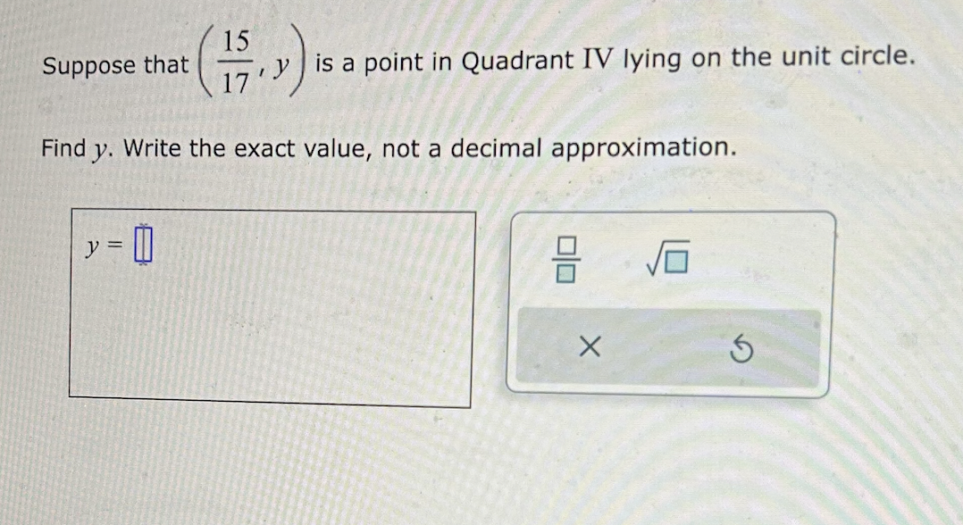 Solved Suppose that (1715,y) is a point in Quadrant IV lying | Chegg.com