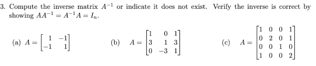 Solved 3. Compute the inverse matrix A−1 or indicate it does | Chegg.com