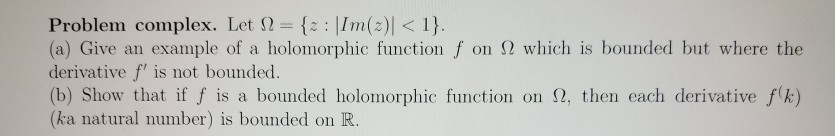 Solved Bounded Holomorphic function f that is bounded but | Chegg.com