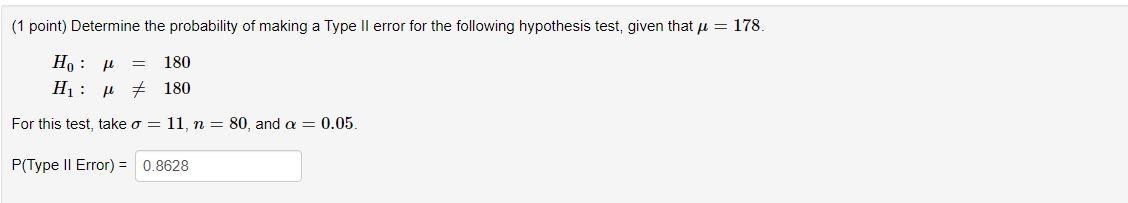 Solved (1 point) Determine the probability of making a Type | Chegg.com