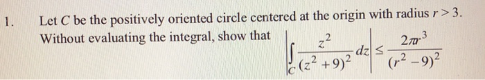 Solved Let C be the positively oriented circle centered at | Chegg.com