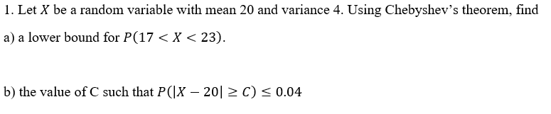 Solved 1. Let X be a random variable with mean 20 and | Chegg.com
