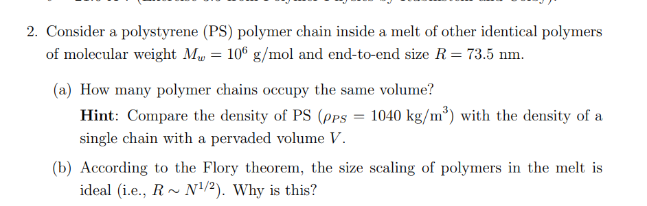 Solved 2. Consider a polystyrene (PS) polymer chain inside a | Chegg.com