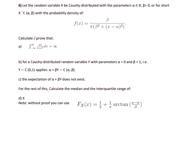 Solved 6) Let the random variable X be Cauchy-distributed | Chegg.com
