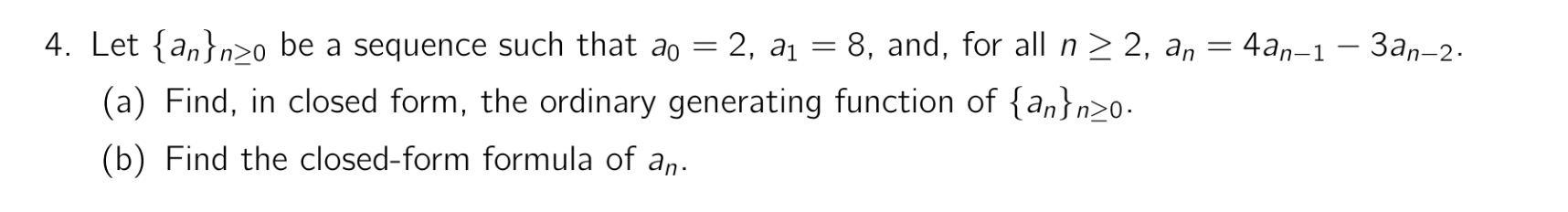 Solved Let {an}n≥0 be ﻿a sequence such that a0=2,a1=8, ﻿and, | Chegg.com