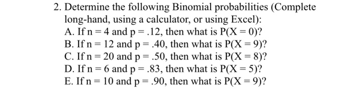 Solved 2. Determine the following Binomial probabilities | Chegg.com