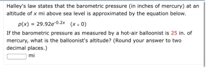 Solved Halley's law states that the barometric pressure (in | Chegg.com