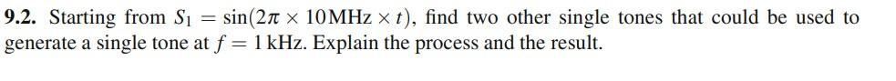 Solved - 9.2. Starting from Si sin(21 x 10 MHz xt), find two | Chegg.com