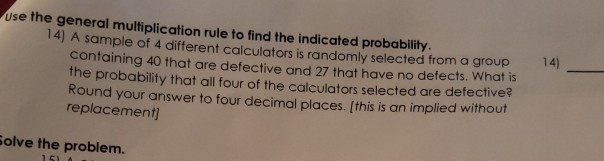 Solved use the general multiplication rule to find the | Chegg.com